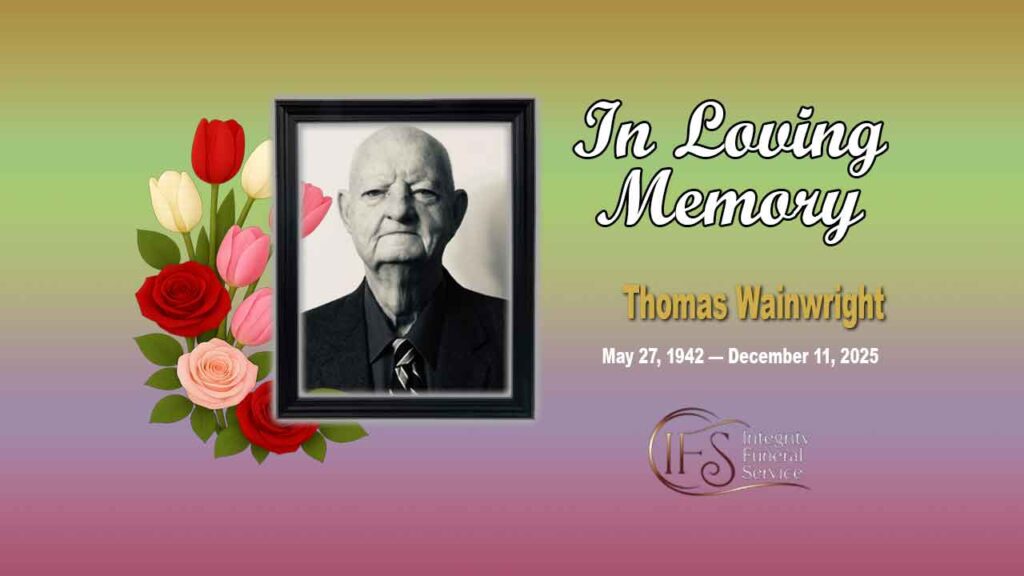 Obituary For Thomas Wainwright May 27 - 1942 — December 11 - 2025